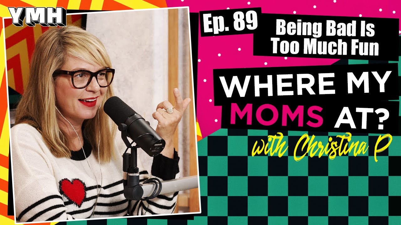 Ep. 89 Being Bad Is Too Much Fun | Where My Moms At Podcast – YMH Studios