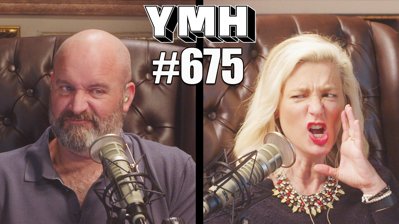 Your Mom's House Podcast - Ep.675 – YMH Studios