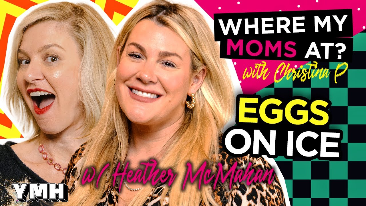 Eggs On Ice w/ Heather McMahan | Where My Moms At? Ep. 181 – YMH Studios