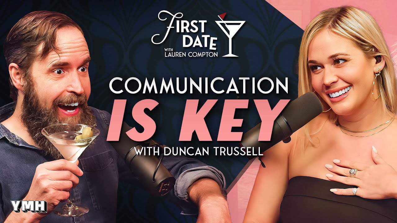 Communication Is Key with Duncan Trussell | First Date with Lauren ...