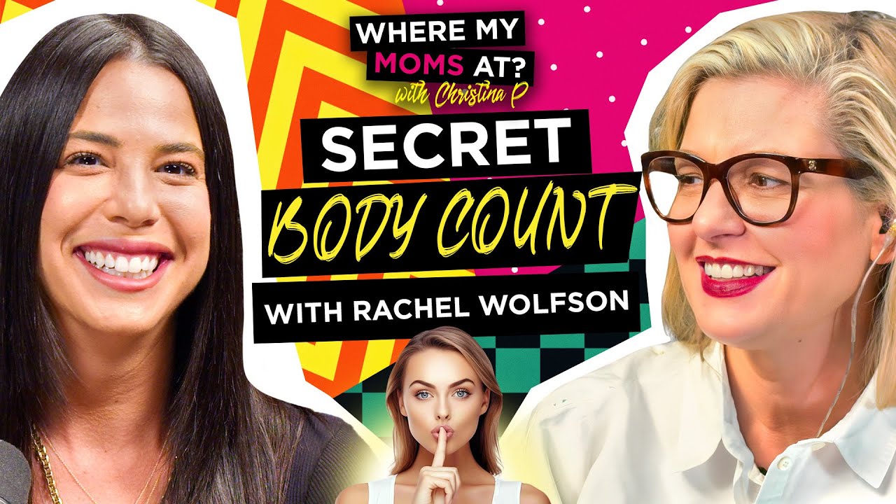 Keep Your Body Count Secret w/ Rachel Wolfson | Where My Mom's At? Ep ...