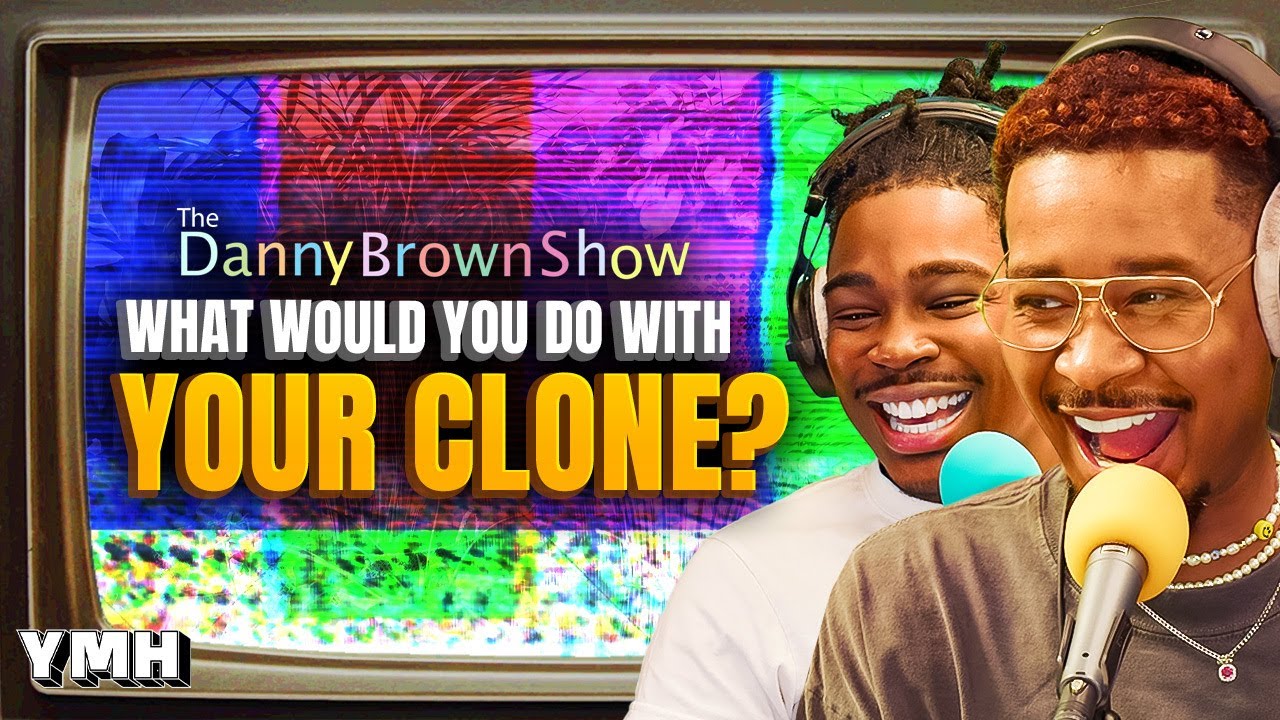 What Would YOU Do With Your Clone? w/ Kam Patterson | The Danny Brown ...