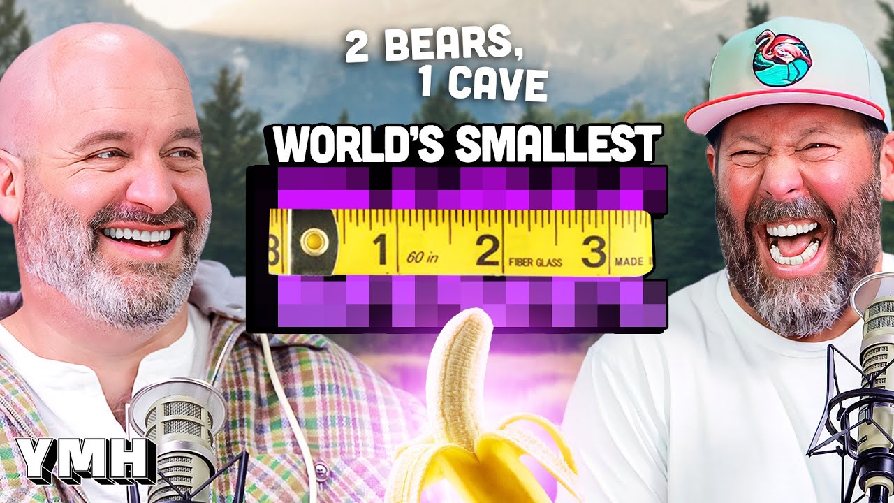 World's Smallest D***s | 2 Bears, 1 Cave – YMH Studios